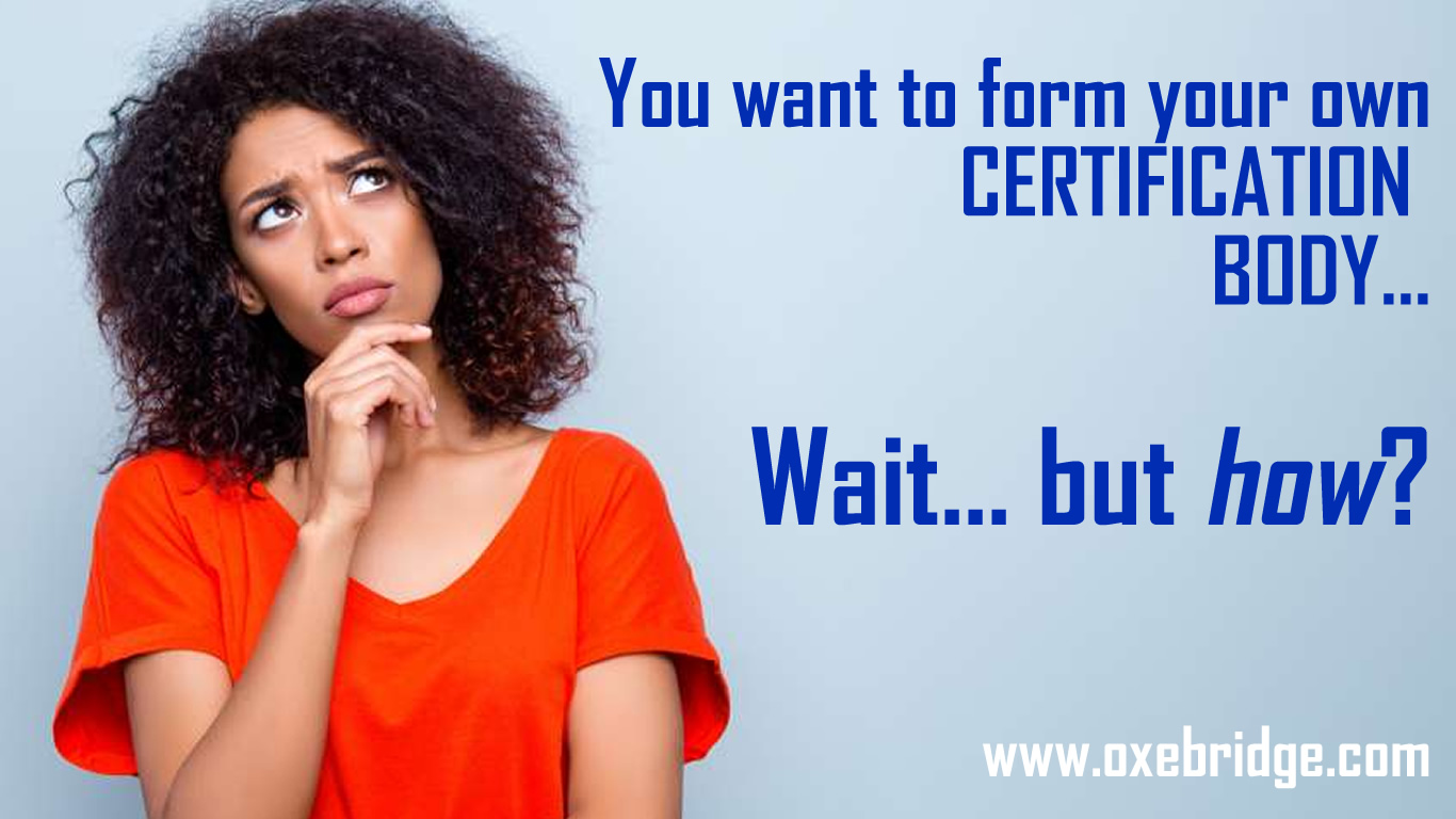Setting Up Your Own Certification or Accreditation Body? Start Here ...